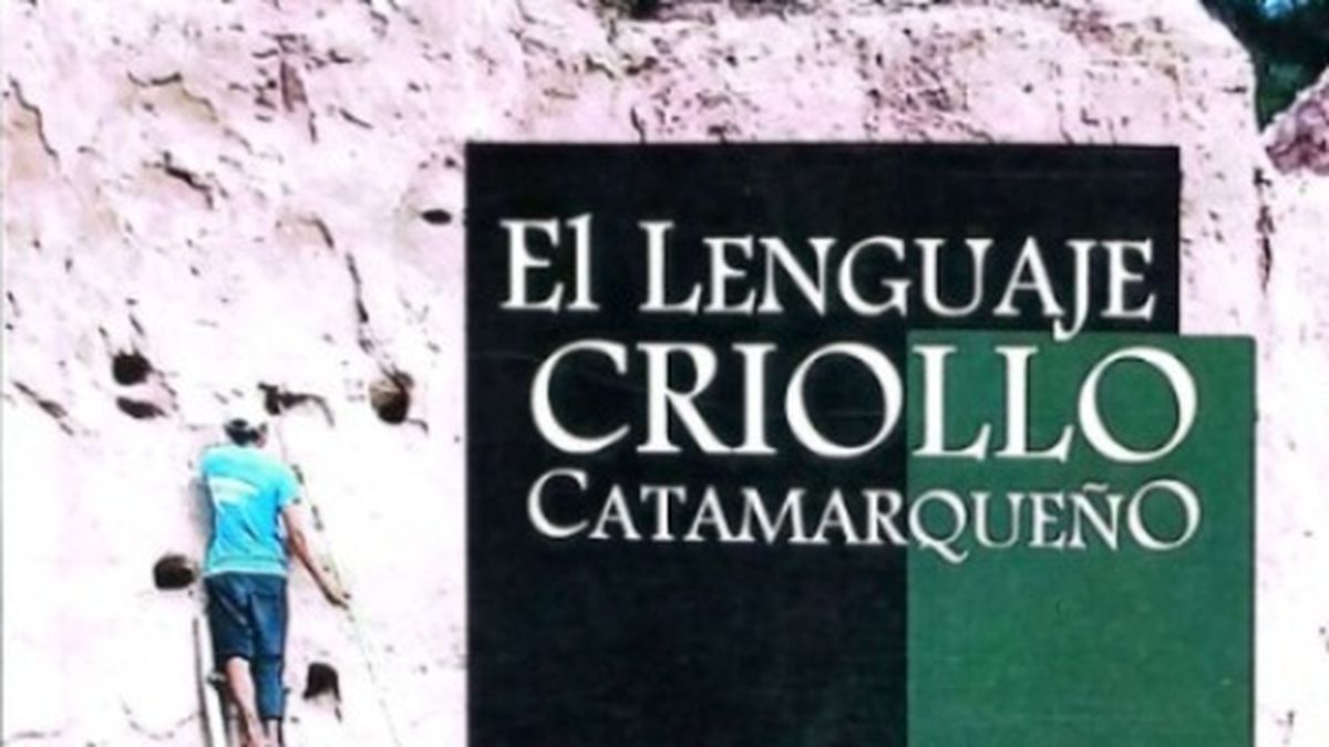 El lenguaje criollo catamarqueño, de Oscar Alaniz y Víctor Russo ...