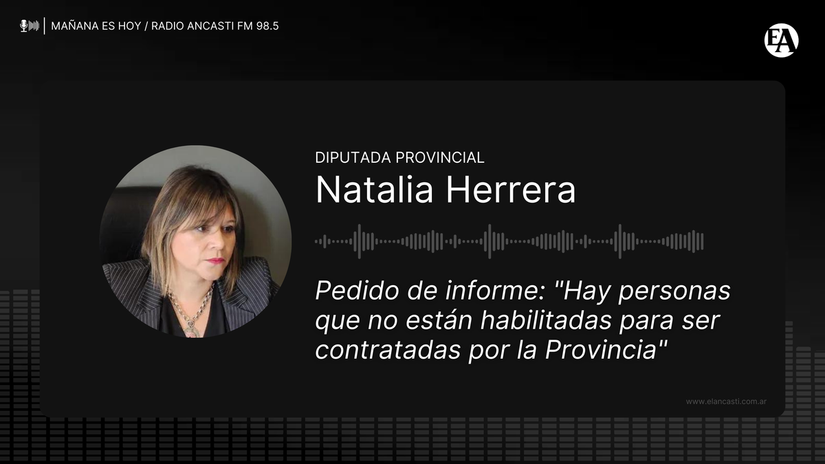 Natalia Herrera: Hay personas que no están habilitadas para ser contratadas por la Provincia