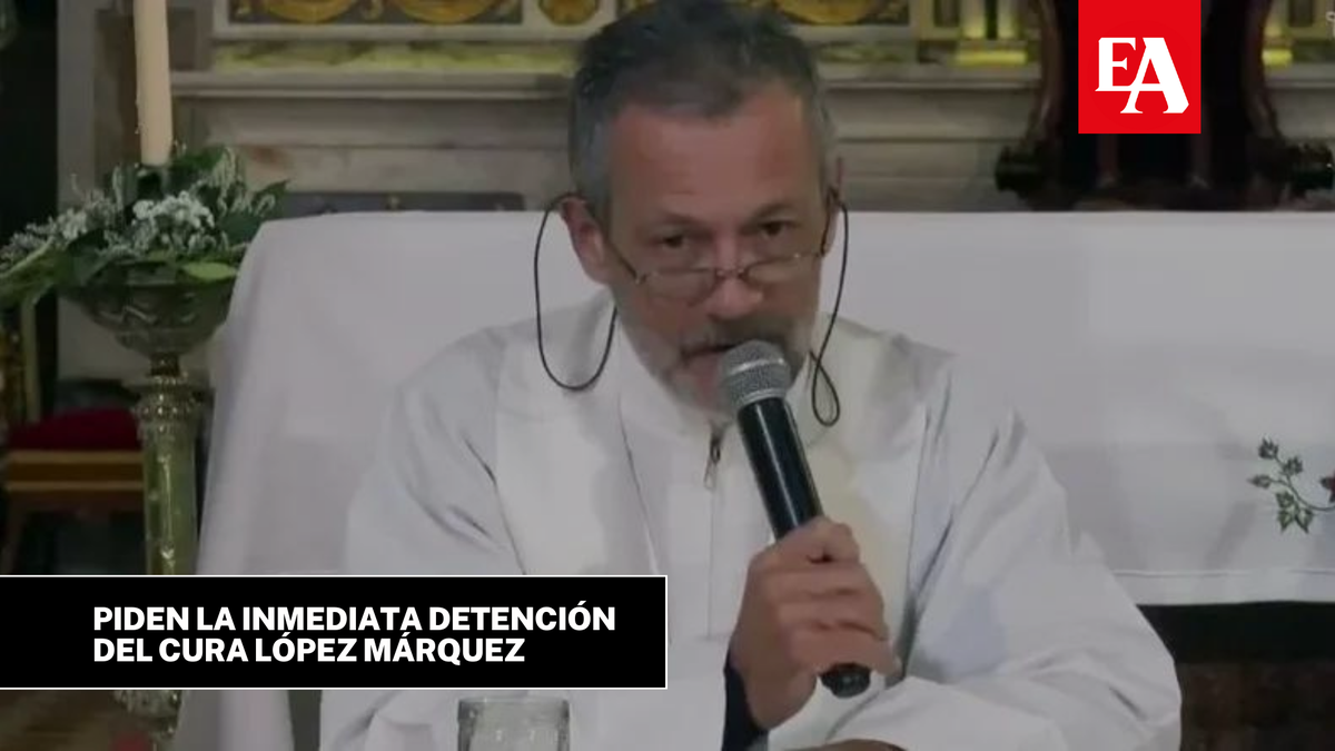 Piden la inmediata detención del cura López Márquez