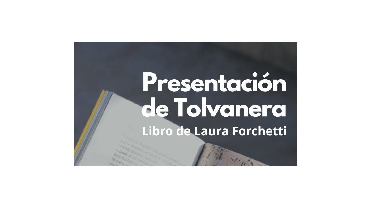 La escritora Laura Forchetti presentará su obra Tolvanera